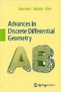 Advances in Discrete Differential Geometry - A. Bobenko